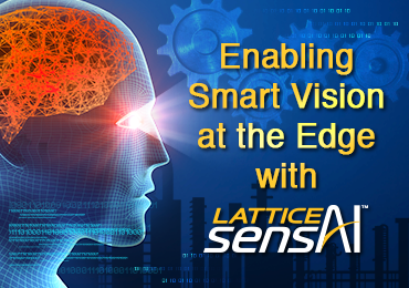 Watch the Lattice sensAI Solutions Stack Deliver Low Power Smart Vision to the Edge